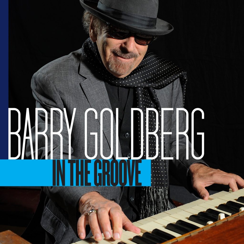 Keyboardist Barry Goldberg’s Solo CD: Premiere | Best Classic Bands