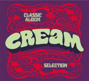Cream to Reissue Full Album Set - Best Classic Bands