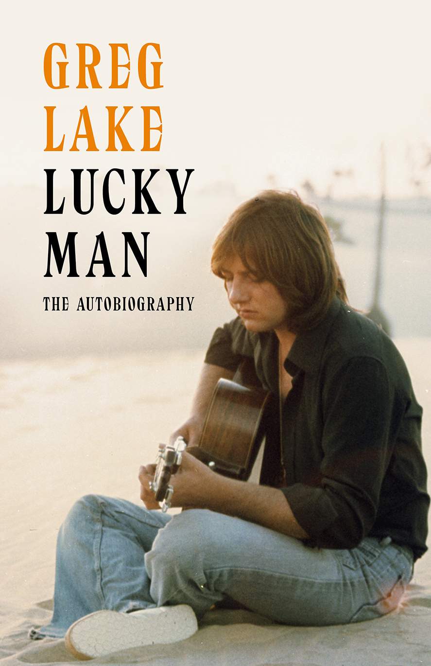 Greg Lake’s Posthumous ‘Lucky Man’ Autobiography | Best Classic Bands