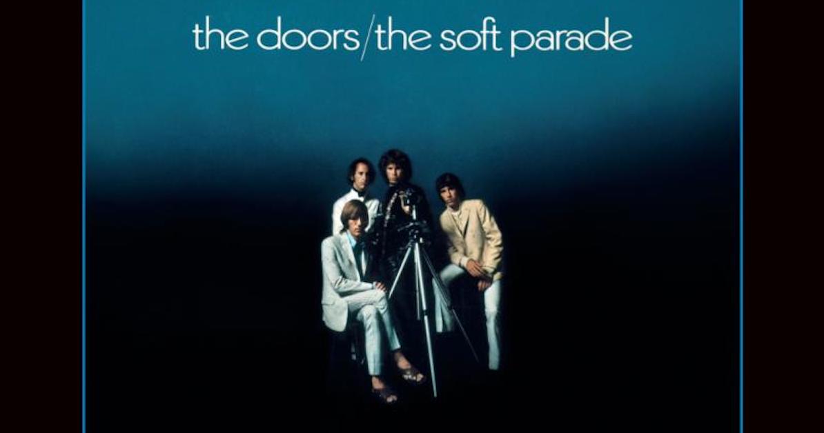 The Doors 'Soft Parade' 50th Anniversary: Listen - Best Classic Bands