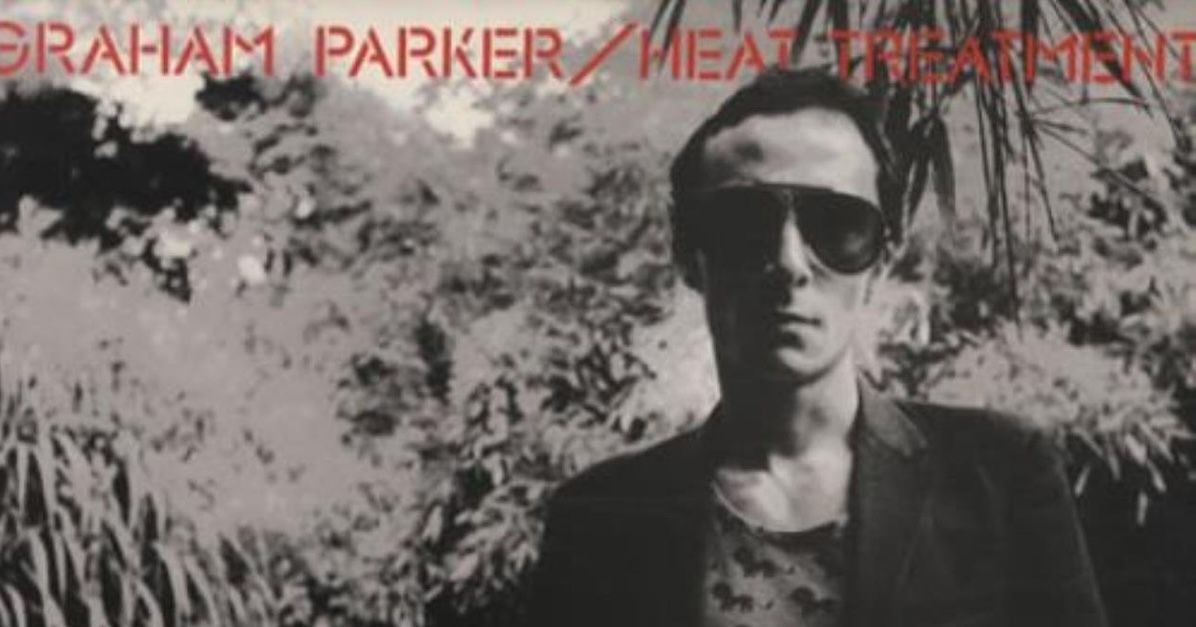 Best Classic Bands Graham Parker Rumour Heat Treatment Archives Best Classic Bands