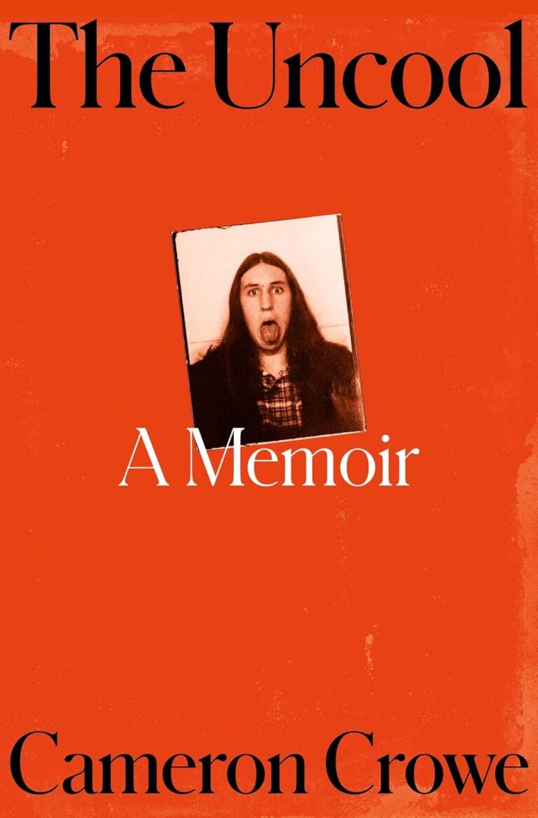Director/Writer Cameron Crowe Publishes His Memoir, ‘The Uncool’—Review ...